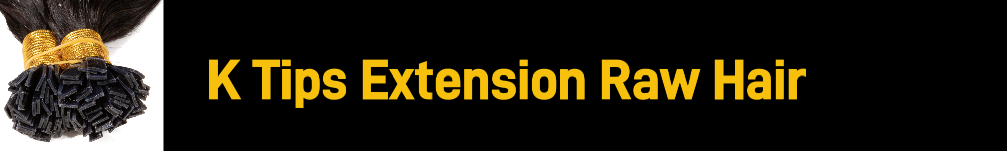 K Tips Extension Raw Hair – Clytie hair factory